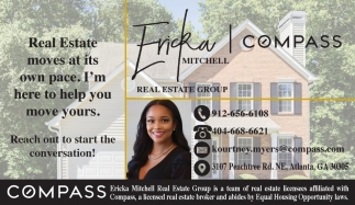 Real Estate Moves at Its Own Pace, Ericka Mitchell - Compass